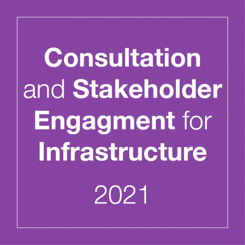 Consultation and Stakeholder Engagement for Infrastructure 2021