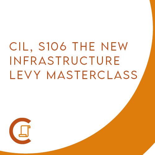 Home | CIL, s106 & the new Infrastructure Levy Masterclass 2022 ...